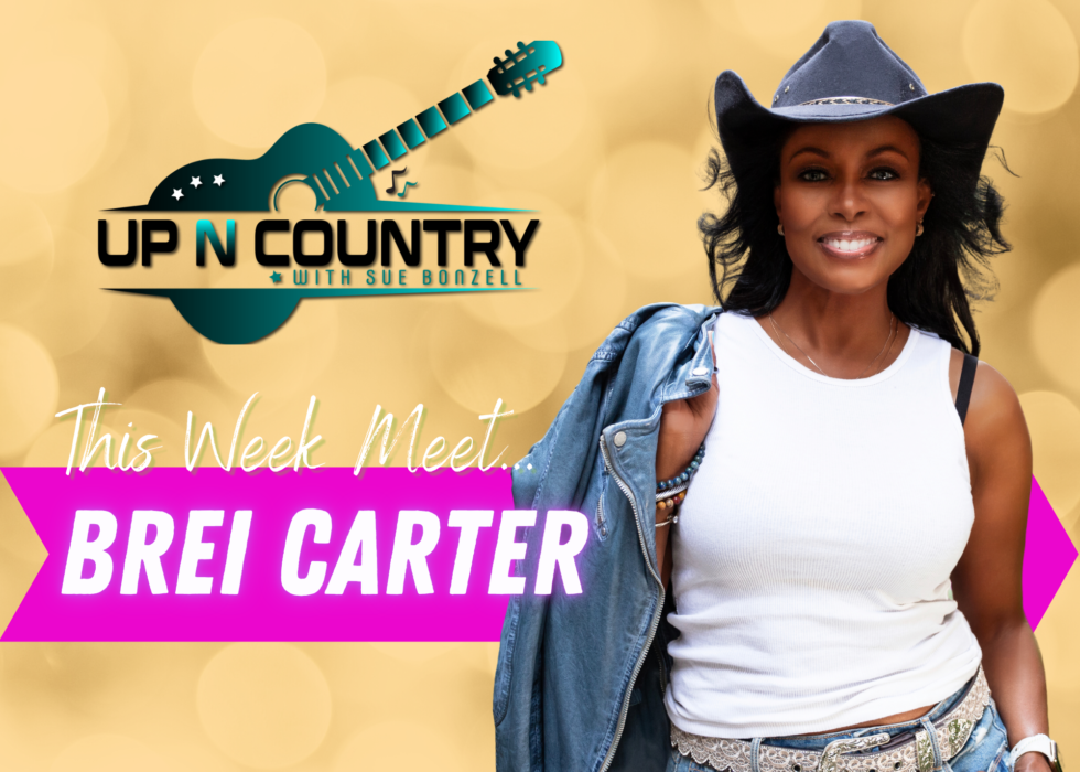 Meet Country Artist Brei Carter - Up N Country
